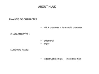 Update analysis of hulk character | PPTX