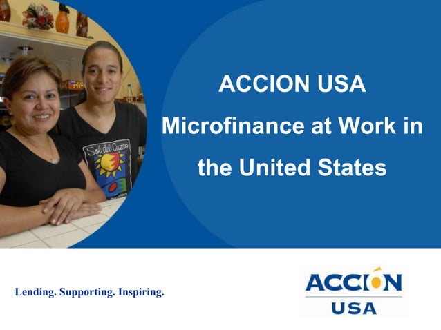 ACCION USA: Microfinance at Work in the United States | PPT