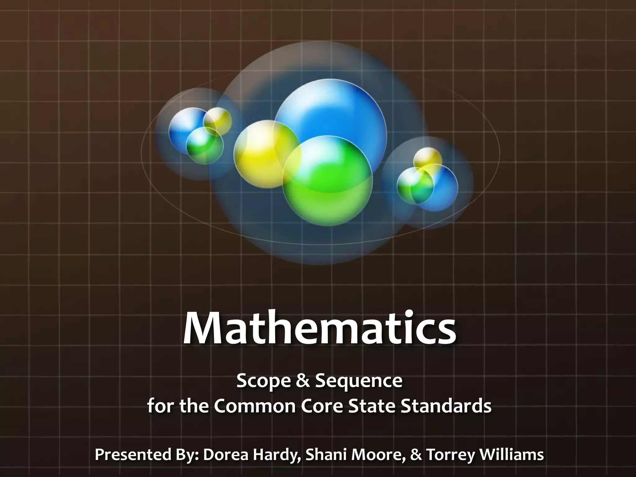 Mathematics Scope & Sequence for the Common Core State Standards | PPTX
