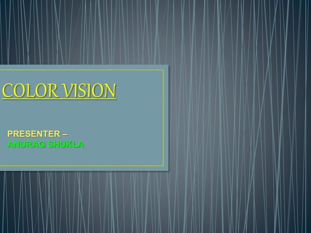 color vision.ppt | Eye and Vision Conditions | Diseases and Conditions