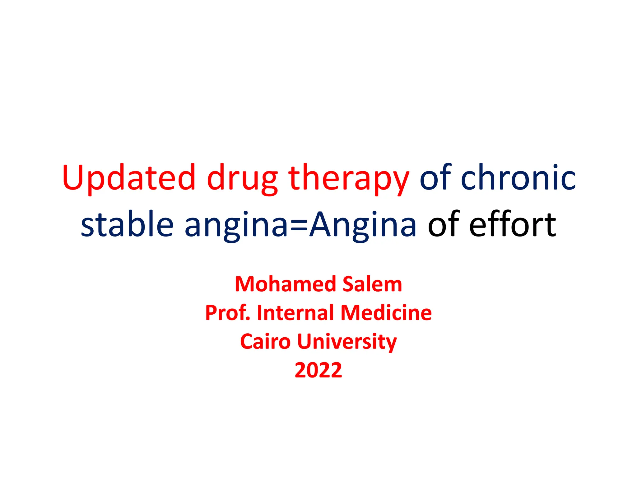 Updated drug therapy of chronic stable angina=Angina of.pptx