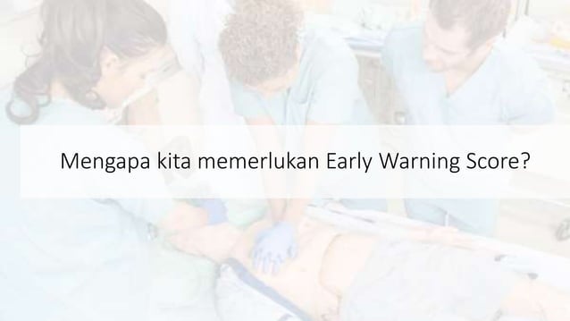 Updated National Early Warning Score System versi 2 2018 | PPTX