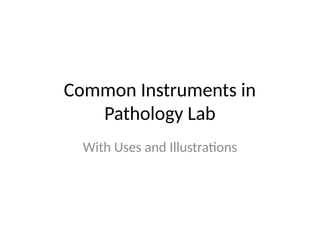 Updated_Pathology_Lab_Instruments_Presentation (1).pptx