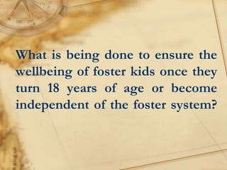 Aging Out of the Foster Care System | PPTX