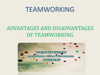 Advantages and Disadvantages of Team Working | PPTX
