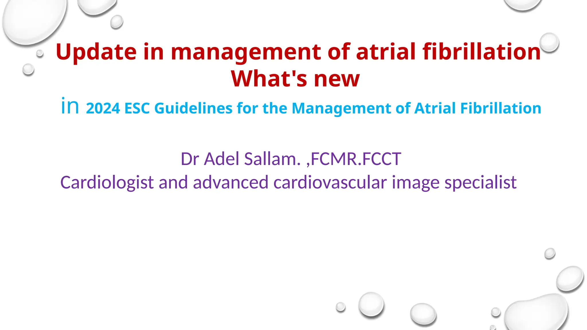 Update in management of atrial fibrillation ESC2024 guidline .SAJA 16 october 2024.pptx