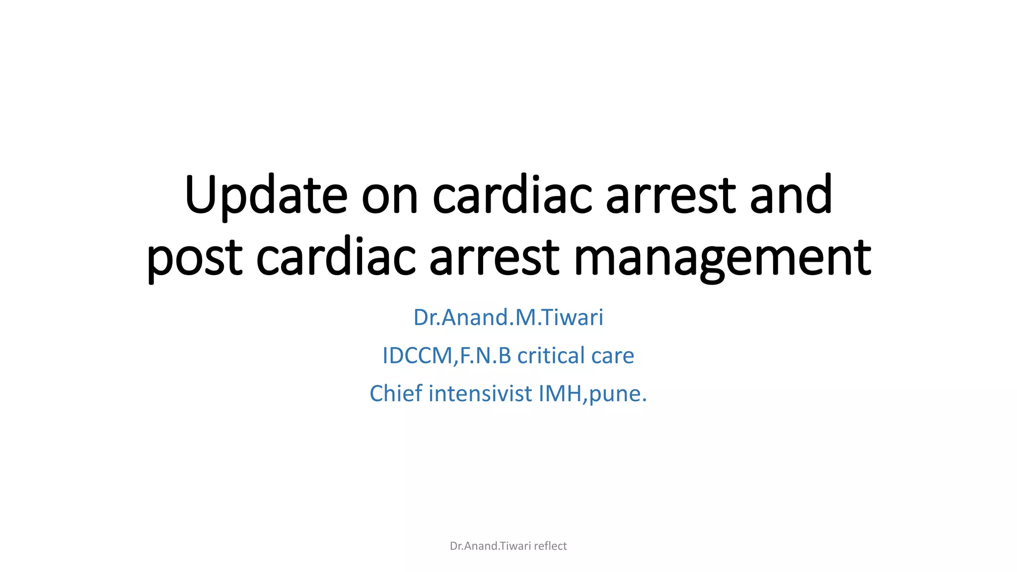 Update on cardiac arrrest and post cardiac arrest management16 1-18 ...