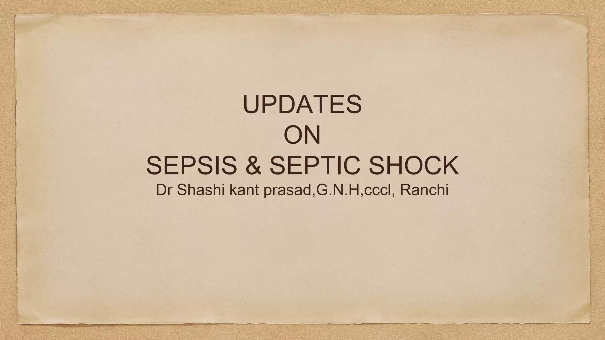 Updates on sepsis & septic shock | PPT