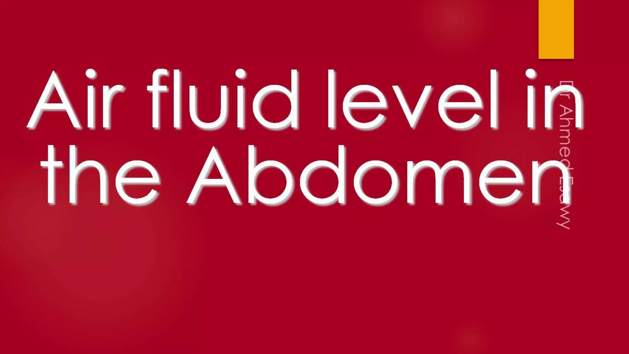 Update secrets in plain x ray abdomen gases ,air fluid level . | PPT
