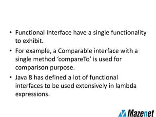 Java- Updates in java8-Mazenet solution | PPT