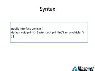 Java- Updates in java8-Mazenet solution | PPT
