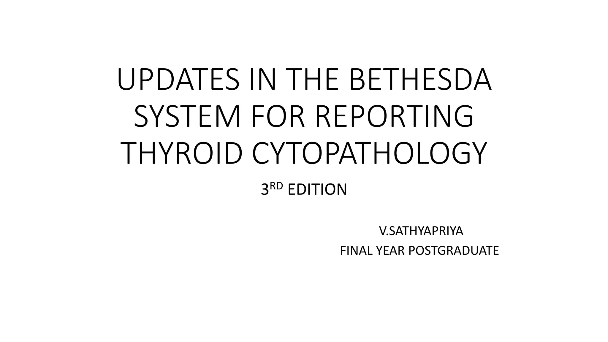 UPDATES IN THE BETHESDA SYSTEM FOR REPORTING THYROID.pptx