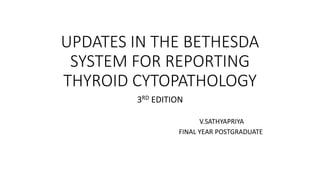 UPDATES IN THE BETHESDA SYSTEM FOR REPORTING THYROID.pptx