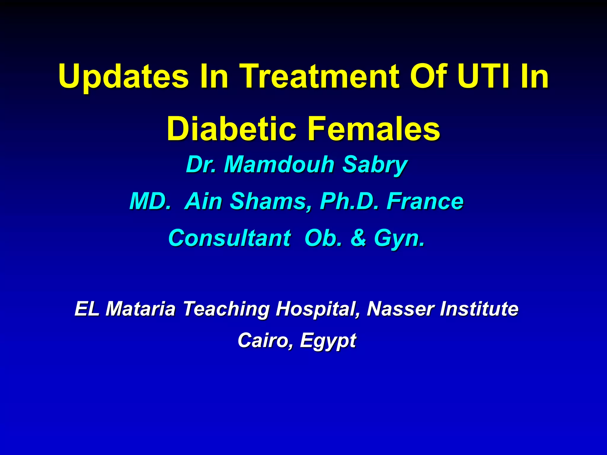 Updates of Urinary Tract Infection In Diabetic Females | PPTX