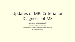 Updates of mri criteria for diagnosis of ms | PPTX