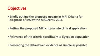 Updates of mri criteria for diagnosis of ms | PPTX
