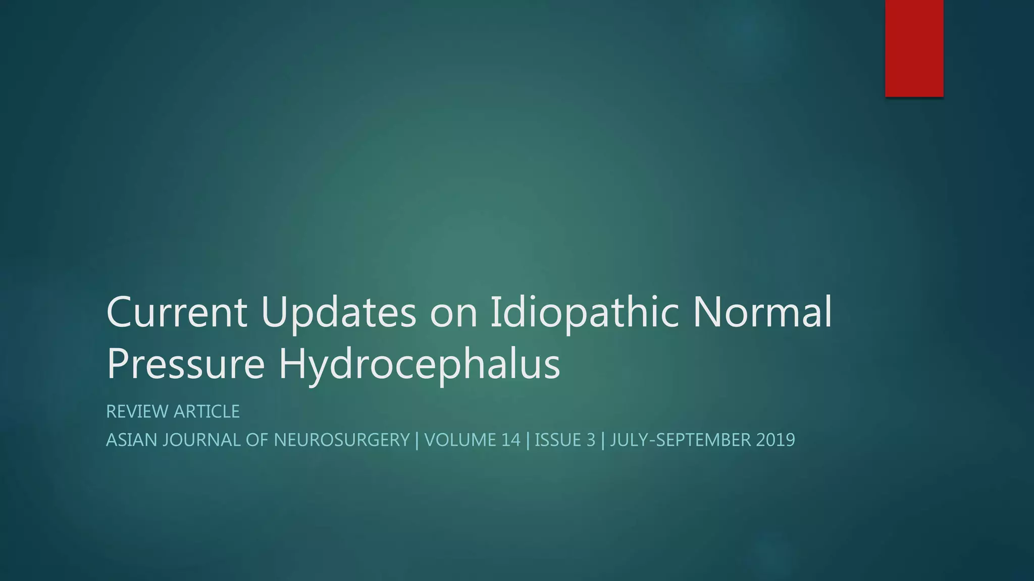 Idiopathic normal pressure hydrocephalus | PPT