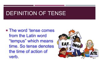 Tense and its clasification | PPTX