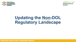Updating The Non-DOL Regulatory Landscape | PPT