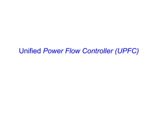 unified power flow controller in facts device | PPT