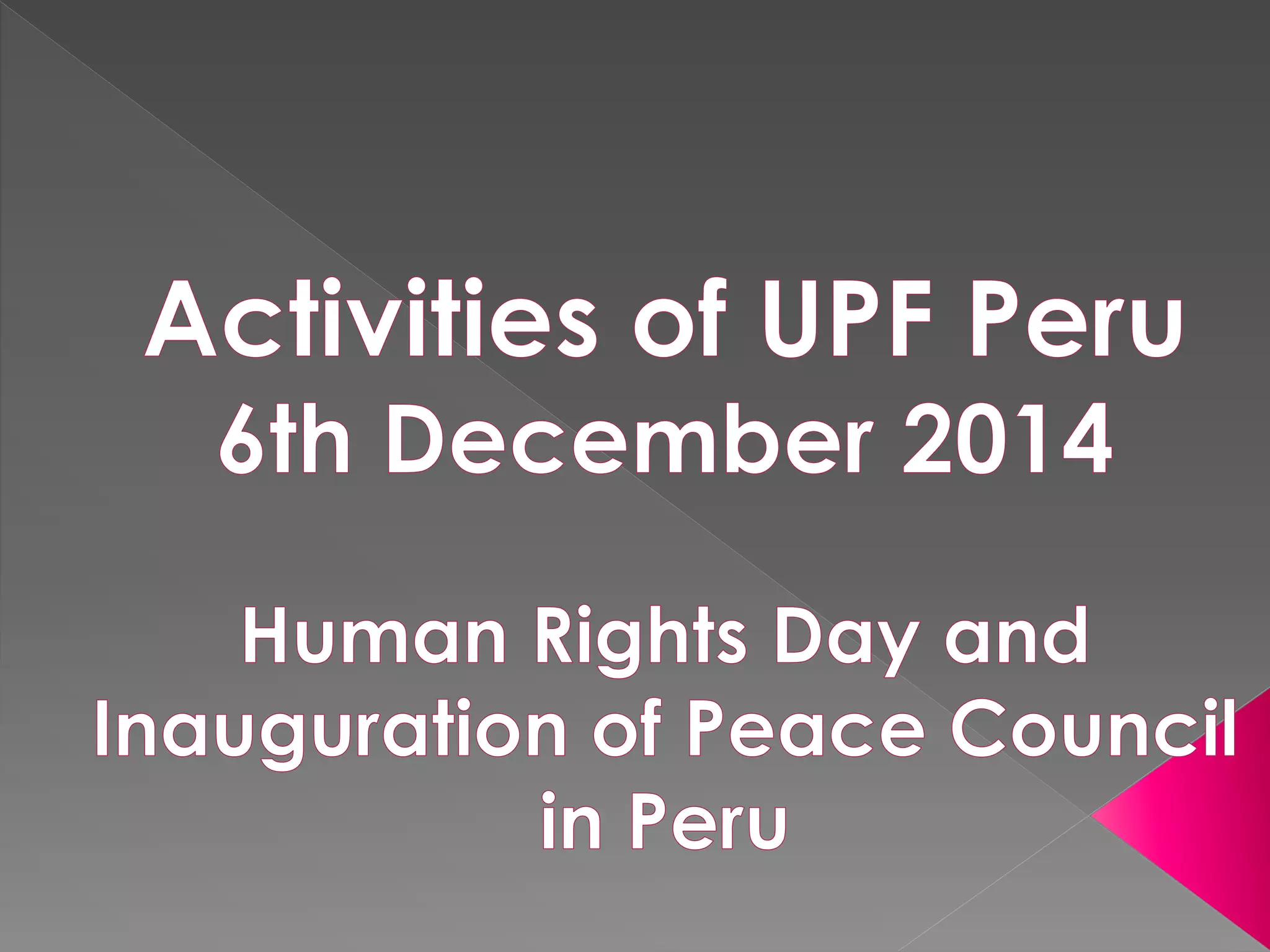 Upf peru human rights day and inauguration of peace council | PPTX