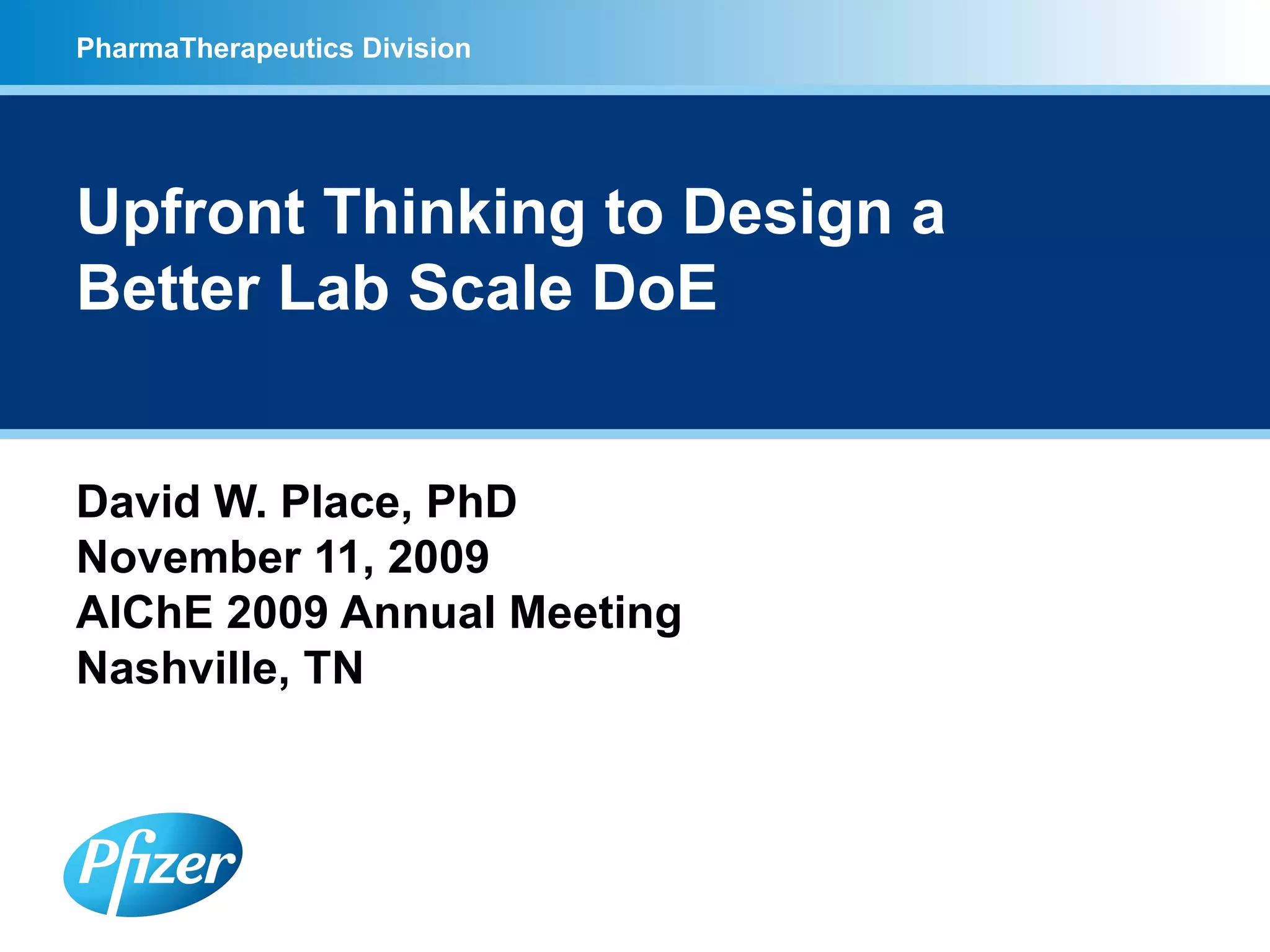 Upfront Thinking to Design a Better Lab Scale DoE | PPT