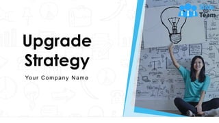 Upgrade Strategy Business Infrastructure Strategy Growth Development ...