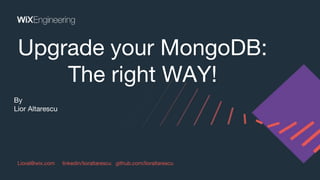 Upgrade your mongo the right way linkedin | PPT