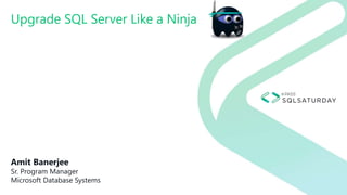 Upgrade your SQL Server like a Ninja | PPTX | Databases | Computer Software and Applications