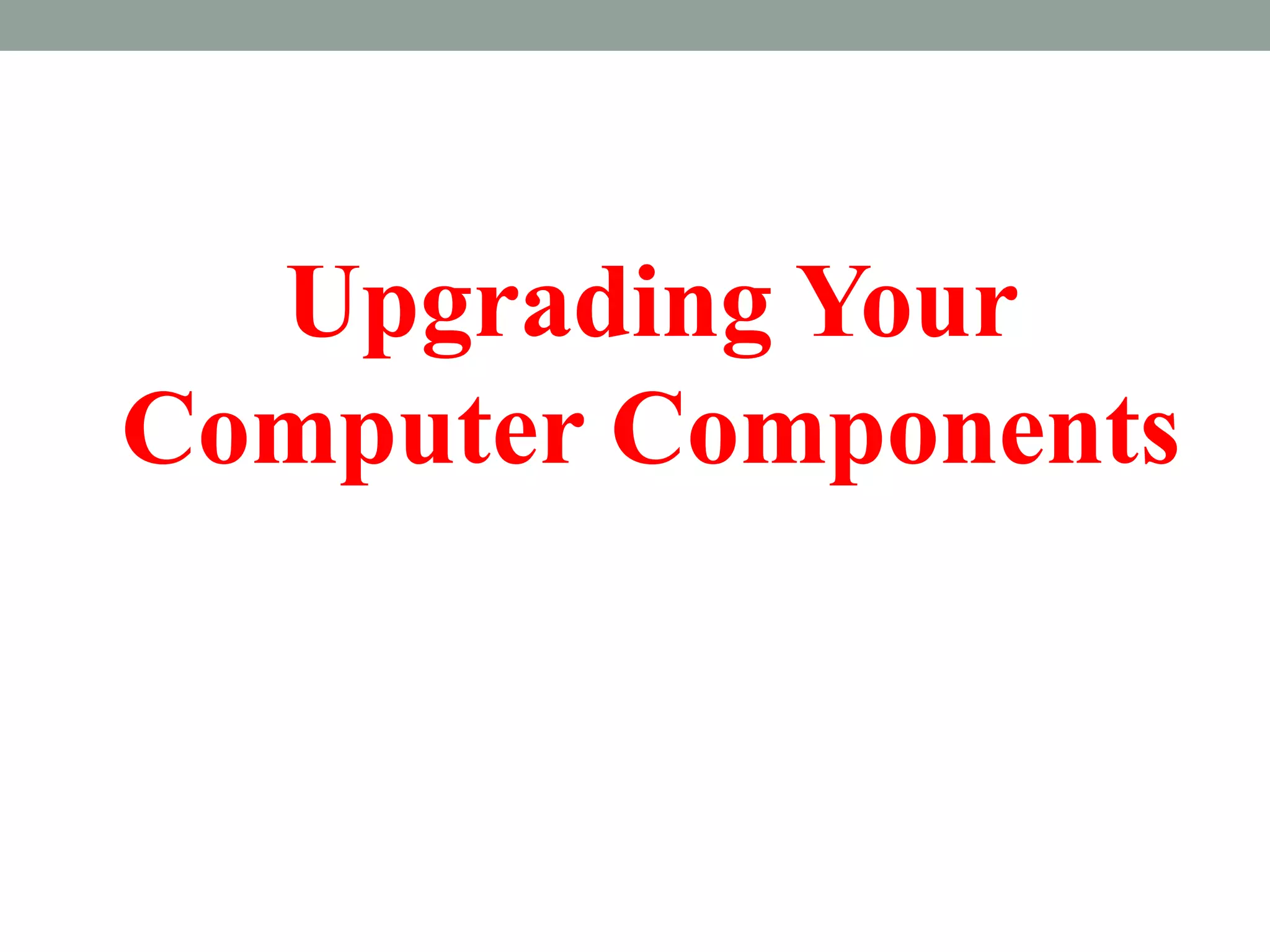 Upgrading the Computer Component | PPTX