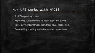Unified Payments Interface (UPI) | PPTX
