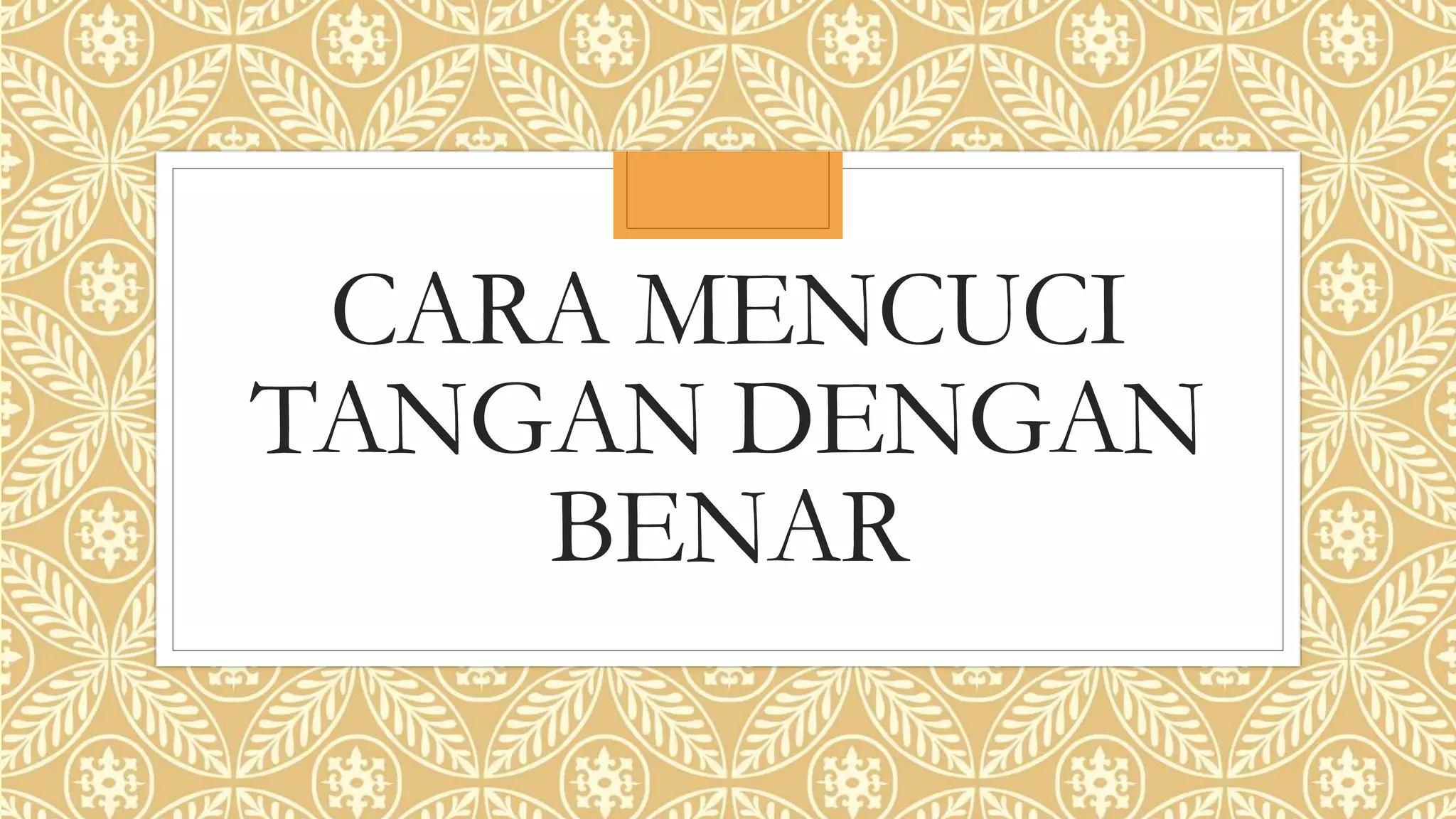 Upi etika batuk dan cara mencuci tangan | PPTX