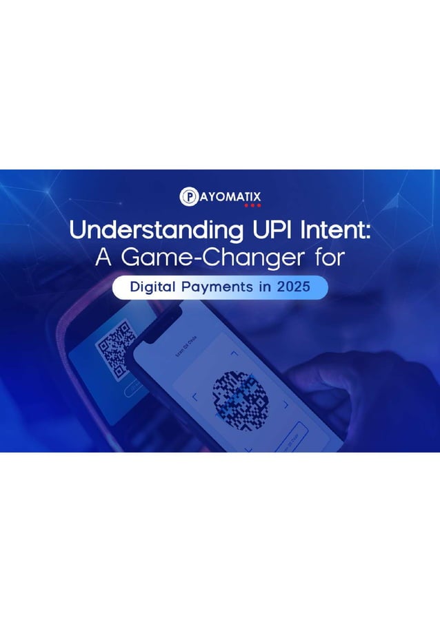 UPI Intent: A Game Changer for Businesses in 2025 | PDF