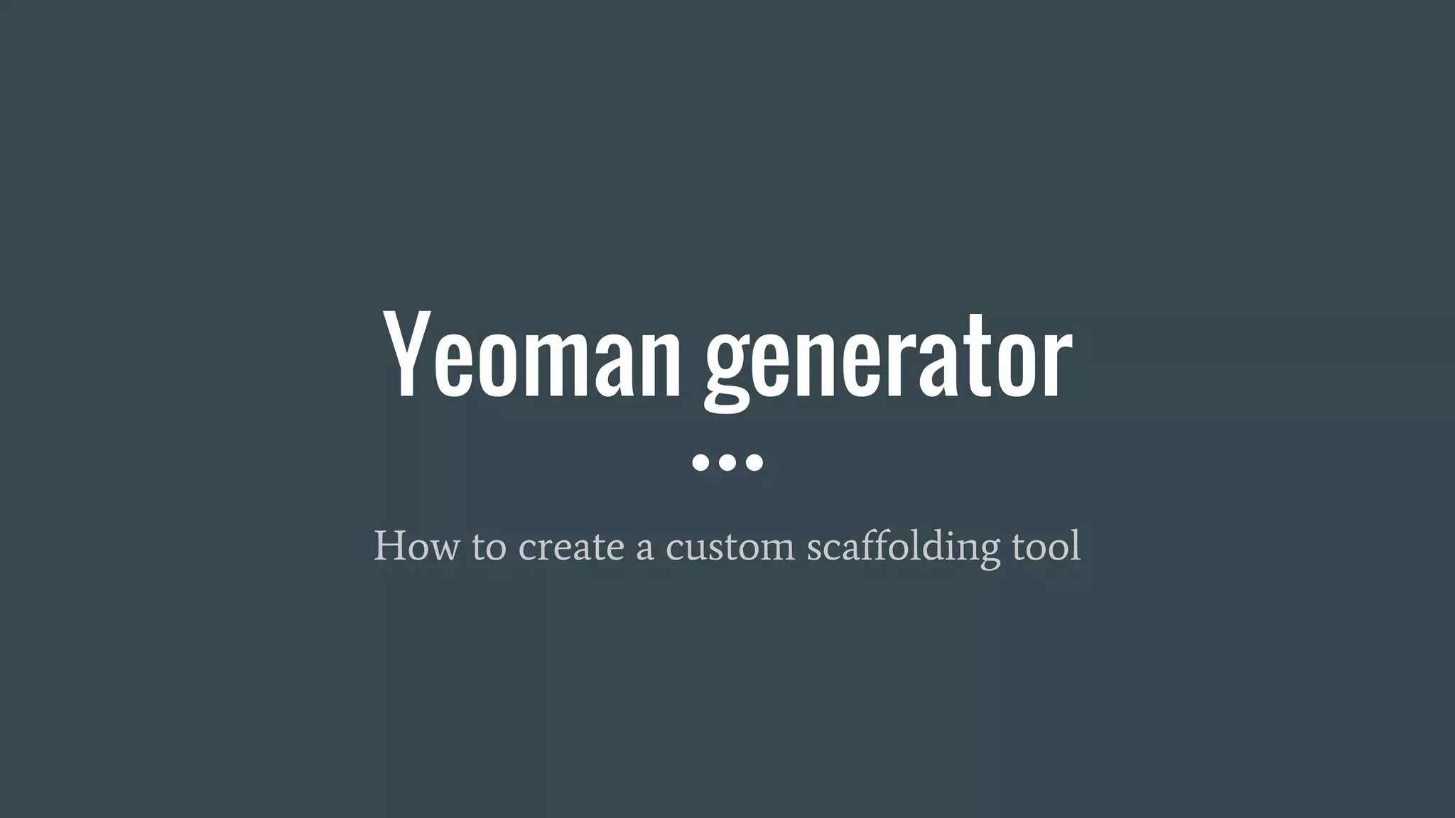 Yeoman Generator Ppt