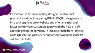 UPI QR Code Solution Provider Company India - FidyPay | PPT