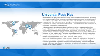 UPK - Universal Pass Key General Overview | PPT