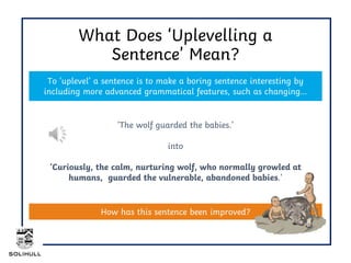 Uplevelling sentences ppt final | PPTX