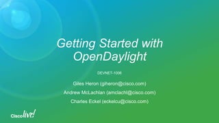 DEVNET-1006 Getting Started with OpenDayLight | PPTX