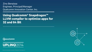 HH QUALCOMM using qualcomm® snapdragon™ llvm compiler to optimize apps ...