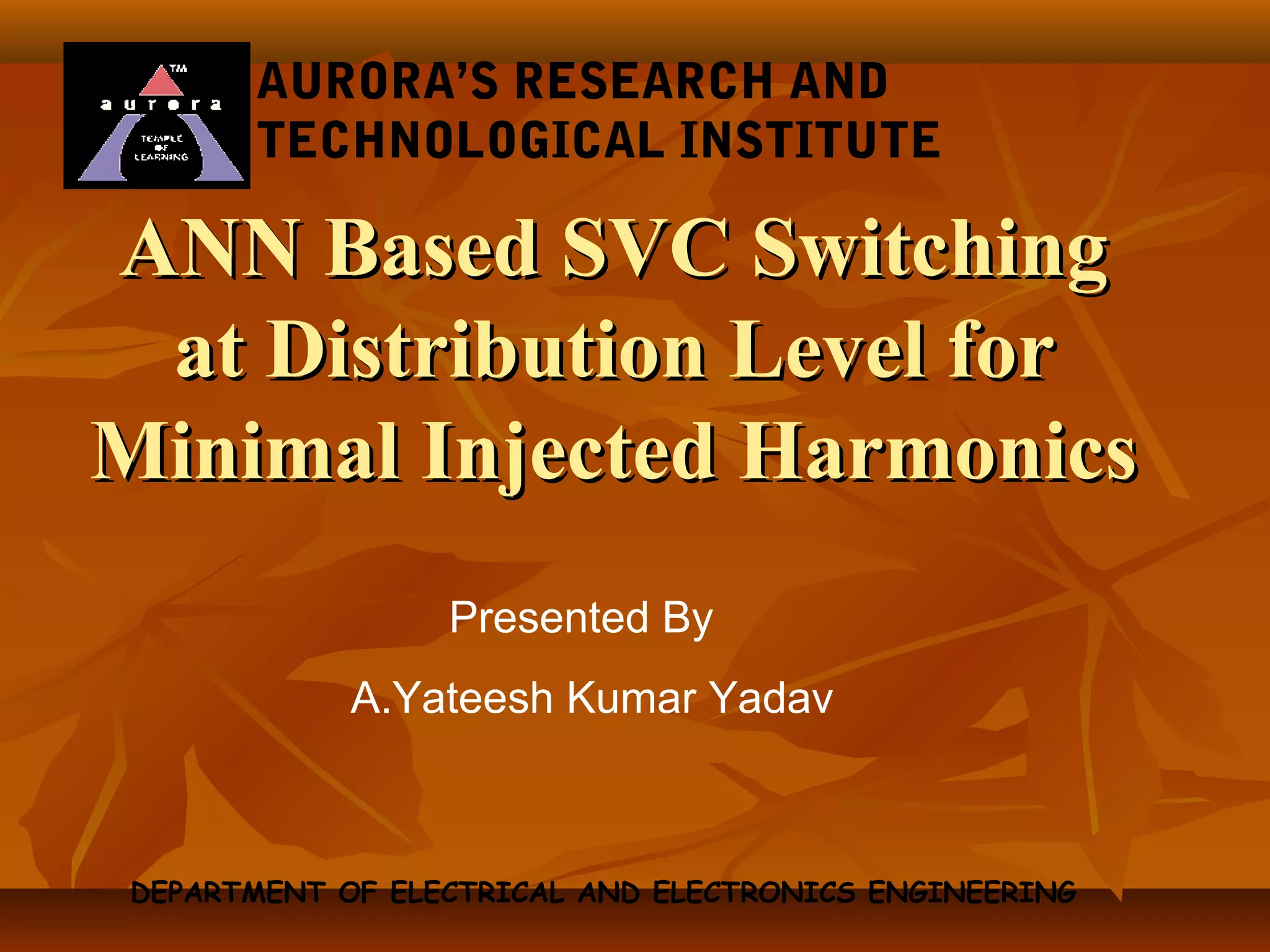 ANN Based SVC Switching at Distribution Level for Minimal Injected ...