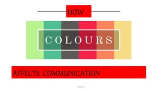 How Color Affect communication | PPTX
