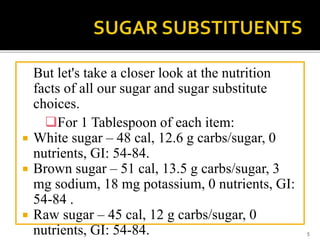 Artificial sweetener and other sugar substitutes | PPTX