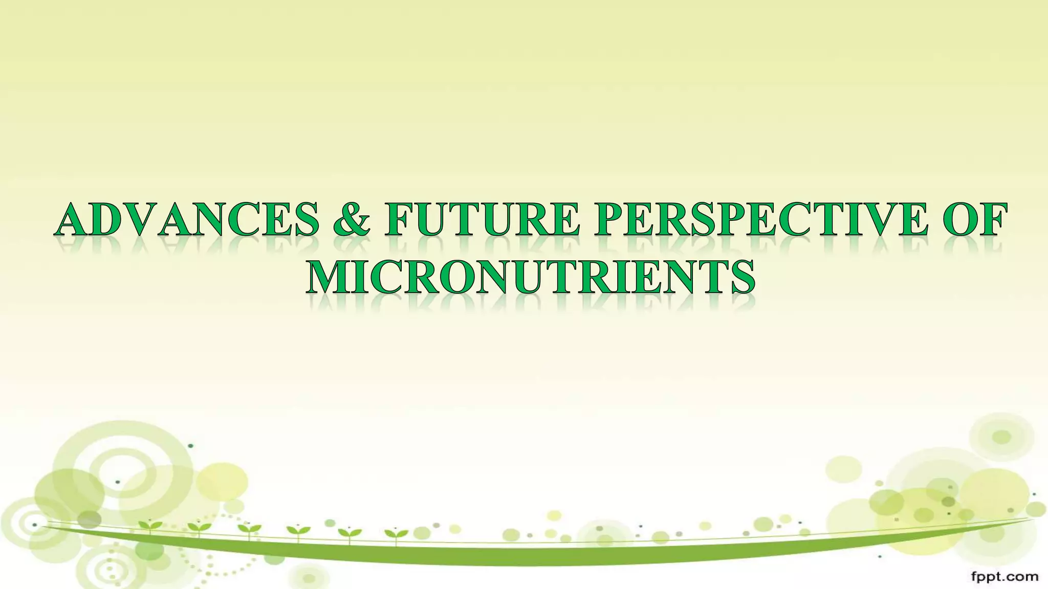 Micronutrient and their diverse role in vegetable crops: advances and ...