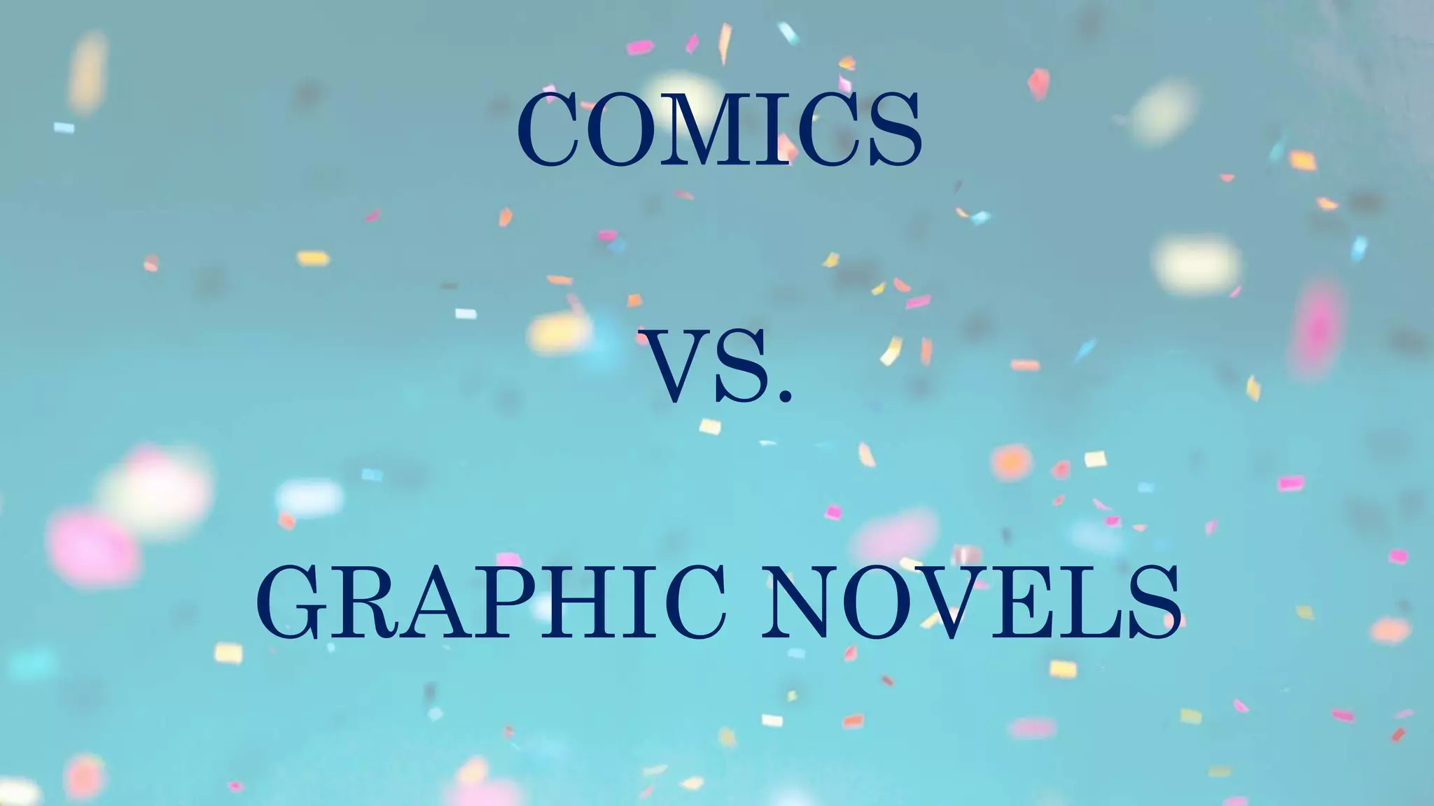 Graphic Novel Book Club: Comics vs. Graphic Novels | PPTX
