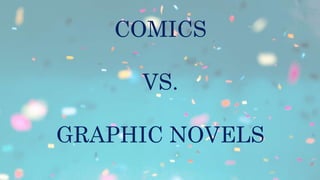 Graphic Novel Book Club: Comics vs. Graphic Novels | PPT