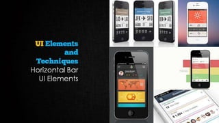 UI 101: UI Elements and Techniques | PPTX