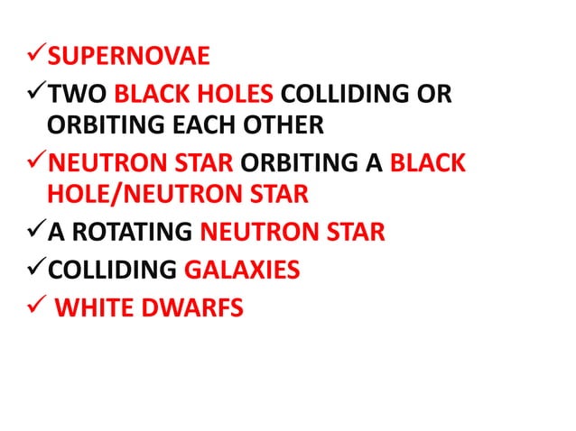 Gravitational Waves And Their Detection And Future Ppt
