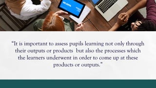 focusing assessment on process and product based result.pptx