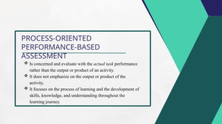 focusing assessment on process and product based result.pptx