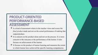 focusing assessment on process and product based result.pptx